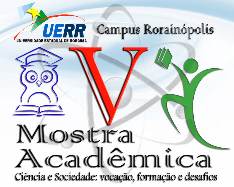 UERR realiza V Mostra Acadêmica em Rorainópolis - UERR - Universidade ...